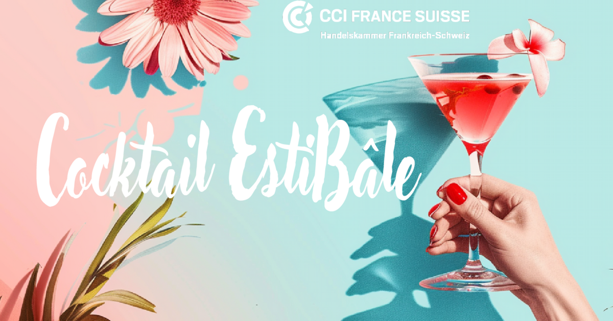 Cocktail Estibâle - 2025 [COMPLET] | CCI France Suisse
